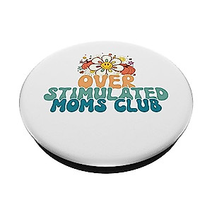 Groovy Overstimulated Moms Club Funny Trendy Mom PopSockets Swappable PopGrip