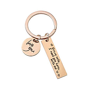 Drive Safe Keychain Drive Safe I Need You Here with Me I Love You Appreciatione Preesent Gift For Driver (rose gold)