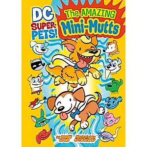 The Amazing Mini-Mutts (DC Super-Pets!)
