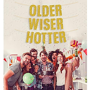 Older Wiser Hotter Glitter Banner,Gold Glitter Fun Birthday Party Decorations Happy Birthday Party Supplies for 30th 40th 50h 60th 70th 80th Birthday Party Decorations