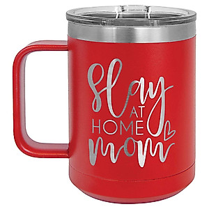 SLAY AT HOME MOM Red 15 oz Coffee Cup w/Slide Top Lid | Insulated Travel Coffee Mug | Unique Gift Ideas From Women or Men | Compare Price To Yeti Rambler