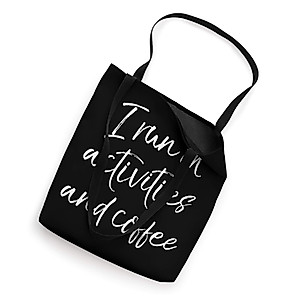I Run On Activities And Coffee Activity Professionals Week Tote Bag