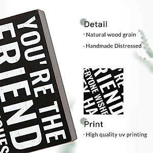 Putuo Decor Friends Box Sign, Retro Farmhouse Decor for Bedroom, Living Room, Friendship Gifts, 4.7 x 5.9 Inches - You're the Friend Everyone Wish They Had