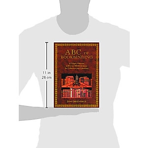 ABC of Bookbinding: An Illustrated Glossary of Terms for Collectors and Conservators