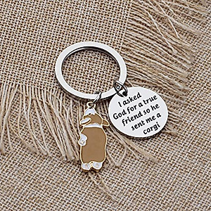 AKTAP Welsh Corgi Dog Keychain Corgi Jewelry I Asked God for A True Friend So He Sent Me A Corgi Gift for Dog Lovers (Corgi Dog Keychain)