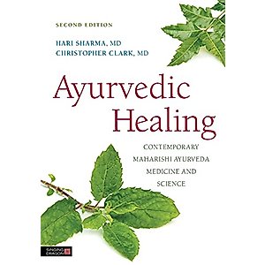 Ayurvedic Healing: Contemporary Maharishi Ayurveda Medicine and Science