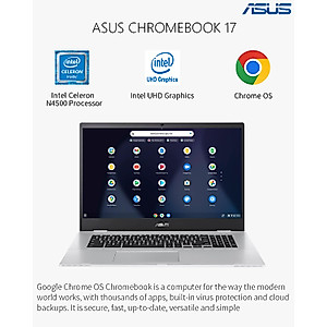 ASUS Chromebook Business Laptop, 17.3" FHD Widescreen Slim-Bezel, Intel Celeron N4500, Chrome OS, 4GB RAM, 64GB eMMC, Wi-Fi 6, Type-C, Intel UHD Graphics, Long Battery Life, Durlyfish