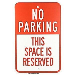 Brady 124335 Traffic Control Sign, Legend "No Parking This Space is Reserved", 18" Height, 12" Weight, Red on White