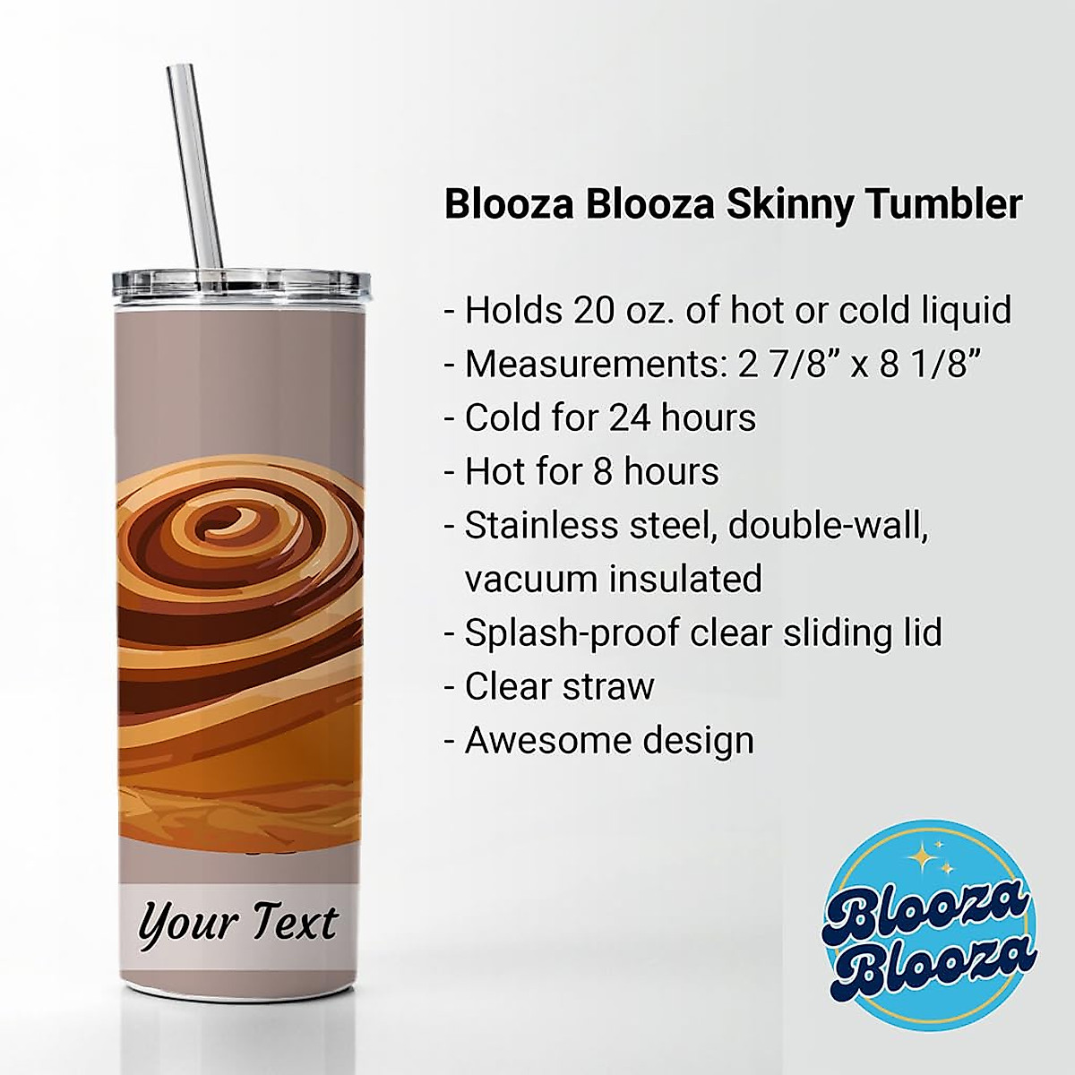Personalized Custom Name Text Cinnamon Roll Bun Skinny Tumbler 20oz with Straw Insulated Water Bottle Gift - 1 Line Horizontal