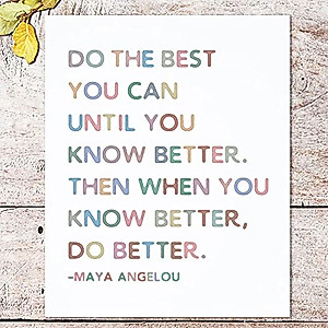 Do The Best You Can Until You Know Better, Maya Angelou Quote, School Decor, Teacher Classroom Sign, Positive Quotes, Inclusive Classroom Wall Decor, Teacher Sign, No Frame (11X14 INCH)