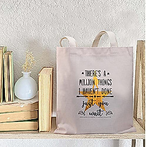 Musical Tote Bag There's a Million Things i Haven't Done But Just You Wait Musical Reusable Tote Bag