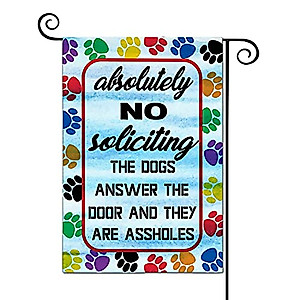 FANDEER Absolutely No Soliciting The Dogs Garden Flags Decorative Outdoor Flags Simple and Light 12 X 18 Inches Double Sided