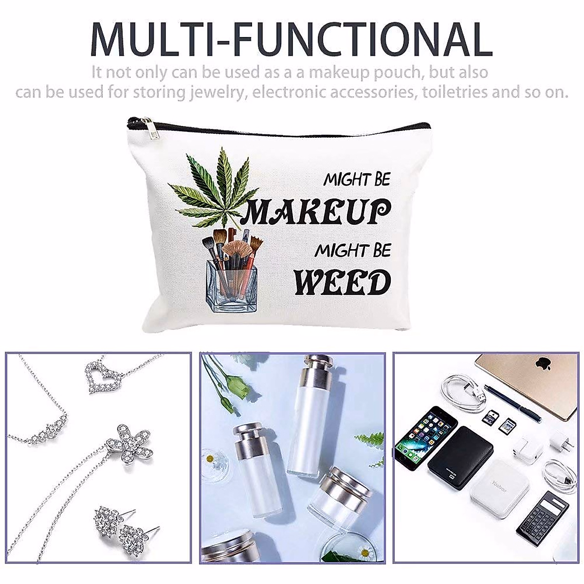 Funny Weed Leaf Makeup Cosmetic Bag - Might Be Makeup Might Be Weed - Cotton Zipper Pouch Travel Bag Toiletry Make-Up Case for Women Stoner Friend Bestie Sister Daughter Birthday Gifts