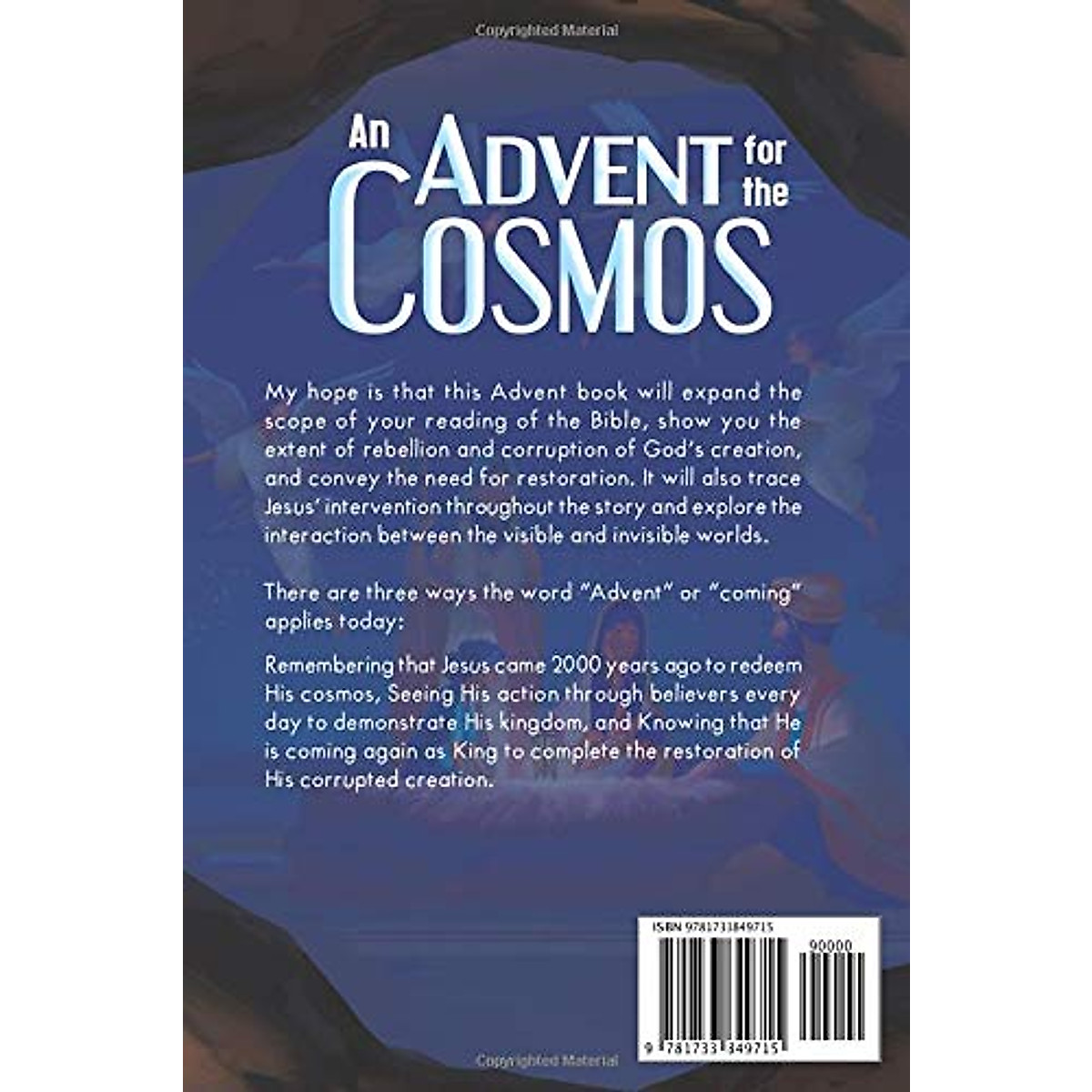 An Advent for the Cosmos