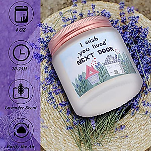 I Wish You Lived Next Door Lavender Scented Candles (4 oz), Friendship Gifts, Birthday Gifts for Women, Mothers Day Gifts - Best Gifts for Housewarming, All-Natural Soy Candles Gifts for Women
