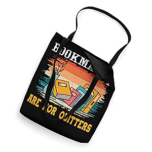 Reading Teacher Book Reader Bookmarks Are For Quitters Tote Bag