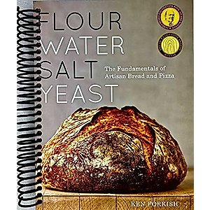 Flour Water Salt Yeast: The Fundamentals of Artisan Bread and Pizza [A Cookbook] [Spiral-bound] Ken Forkish