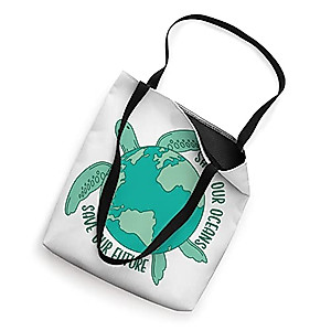 Turtle With Earth save our oceans save our future Tote Bag