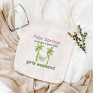 WCGXKO Girls Weekend Gift Palm Springs Is Always A Good Idea Palm Springs Bachelorette Party Totes (Palm Springs2)