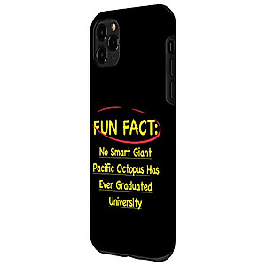 iPhone 11 Pro Max No Giant Octopus Graduated Uni Funny Animal Pun Humor Case