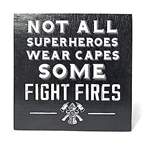 Modern Firefighter Gifts Wooden Box Sign Table Decor Plaque Not All Superheroes Wear Capes Some Fight Fires Wood Box Sign Art Home Shelf Desk Decoration 5 x 5 Inches