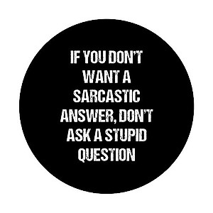 Funny Sarcastic Saying Quote Shirt Humor Fun Gift PopSockets PopGrip: Swappable Grip for Phones & Tablets