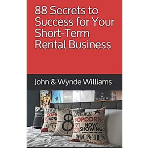 88 Secrets to Success for Your Short-Term Rental Business