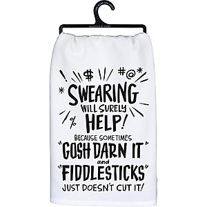Primitives by Kathy Swearing Will Surely Help! Because Sometimes Gosh Darn It and Fiddlesticks Just Doesn't Cut It! Decorative Kitchen Towel, LOL Collection
