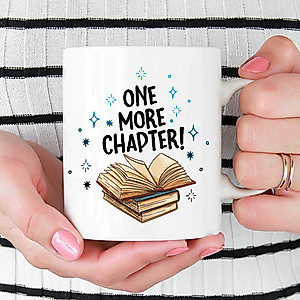 Book Reading Lover Coffee Mug, Bibliophile Bookish Librarian Bookworm Gifts, One More Chapter Cup (11oz)