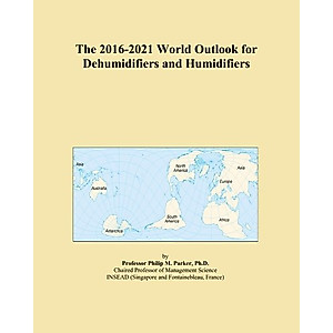 The 2016-2021 World Outlook for Dehumidifiers and Humidifiers