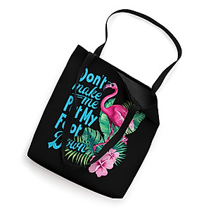 Pink Flamingo Don't Make Me Put My Foot Down Funny Bird Tote Bag