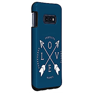 Galaxy S10e Love Protects Trusts Hopes Perseveres Arrows Case