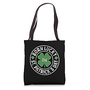 Born Lucky On St Patricks Day Irish Clovers Birthday Bday Tote Bag