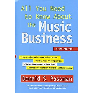 All You Need to Know About the Music Business: Ninth Edition