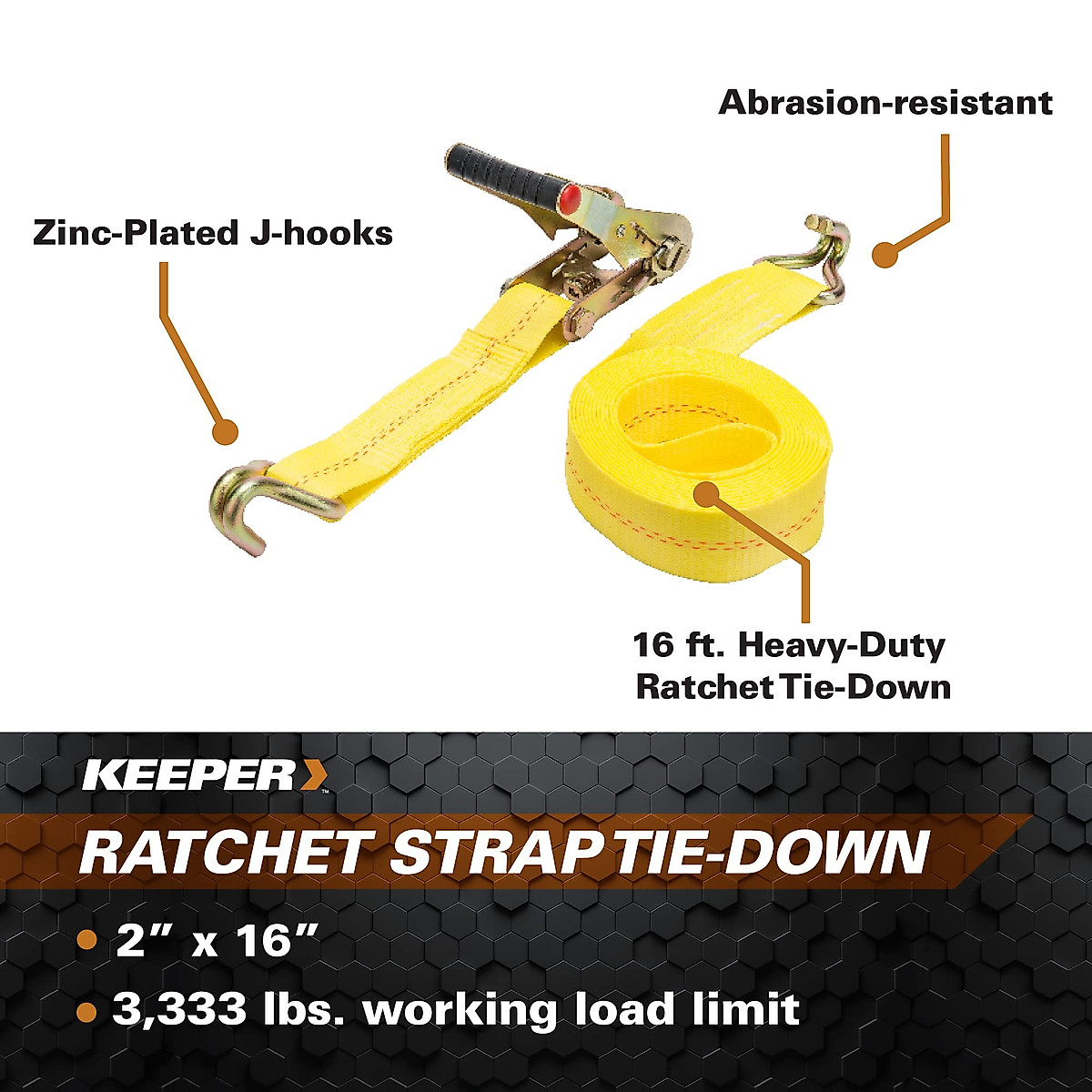HAMPTON PROD Keeper - 2" x 16' Heavy Duty Ratchet Tie-Down with Double J-Hooks - 3,333 lbs. Working Load Limit and 10,000 lbs. Break Strength