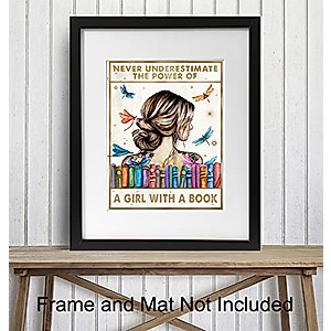 Classroom Wall Art - Never Underestimate A Girl With A Book Motivational poster 8x10 - Reading Wall Art & Decor - Teacher Gift - Girls Bedroom Decor - Inspirational Quotes - Book Lovers Gifts UNFRAMED