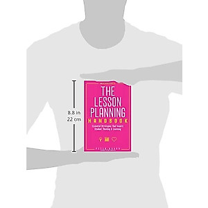 The Lesson Planning Handbook: Essential Strategies That Inspire Student Thinking and Learning