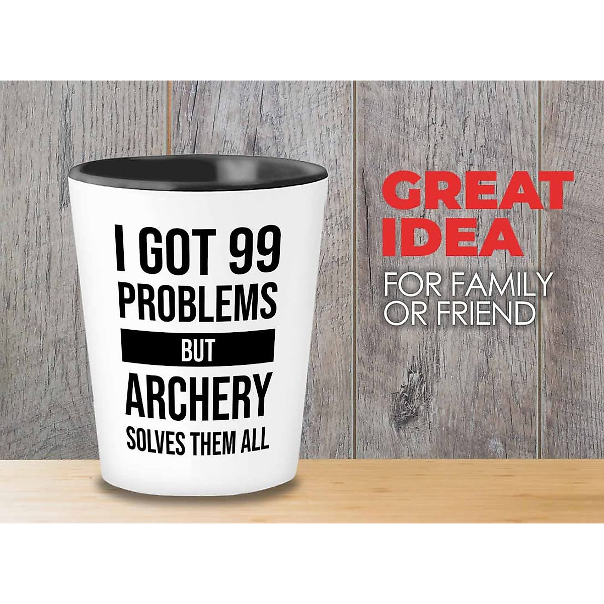 I got 99 problems Shot Glass 1.5oz - Archery Solves - Archery Shot Trainer Crossbow Compound Bow Hunting Arrow