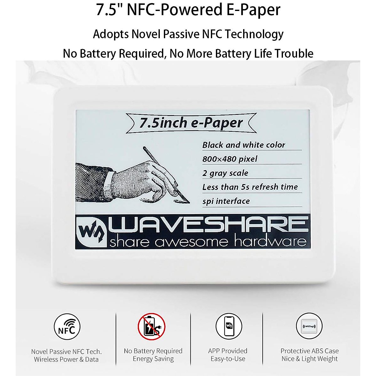 Waveshare 7.5inch Passive NFC-Powered e-Paper No Battery Required No Messy Wiring Novel Passive NFC Tech Wireless Powering & Data Transfer APP Provided 800X480 Pixel,Black& White Color