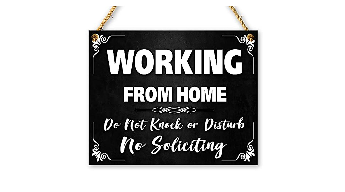 Working from Home Sign - Durable 10x8 Black Dibond Door Sign