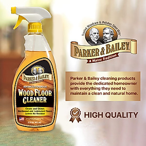 Parker & Bailey Wood Floor Cleaner – Use on Hardwood, Laminated or Faux Finished Floors. Shine Restorer Protector, Surface Cleaner Supplies Home Improvement, Natural Look, Cuts Grease 22 Oz