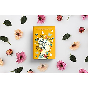 Fuck It: A Guided Self-Love and Gratitude Journal for Women to Unfuck Your Life, Exhale the Bullshit, and Love Who You Are (Cute Self Care & Self Help Books)