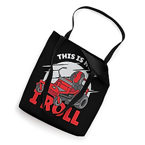 This is how I roll - zero turn riding lawn mower image Tote Bag
