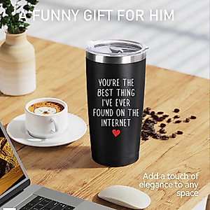 Fathers Day Gift for Him - You're The Best Thing I Found On The Internet - Husband Birthday Gifts from Wife I Love You Valentines Day Gift for Him Boyfriend, 20oz Tumbler