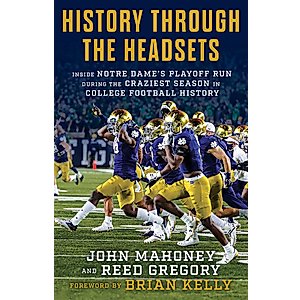 History Through the Headsets: Inside Notre Dame's Playoff Run During the Craziest Season in College Football History