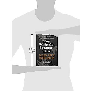 Hey, Whipple, Squeeze This: The Classic Guide to Creating Great Ads, 5th Edition