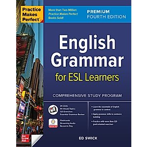 Practice Makes Perfect: English Grammar for ESL Learners, Premium Fourth Edition
