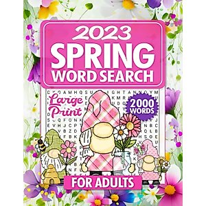 2023 Large Print Word Search Puzzle Book for Adults, Teens, and Seniors: Spring-Themed Brain-Boosting Activity with 100+ Puzzles in Large Font to Reduce Eye Strain and Promote Relaxation.