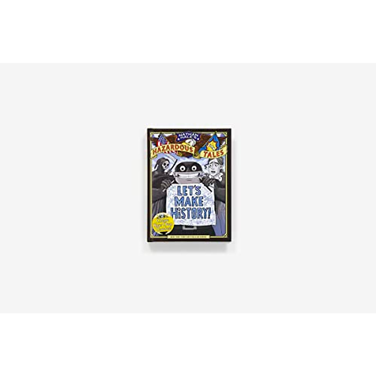 Let's Make History! (Nathan Hale's Hazardous Tales): Create Your Own Comics