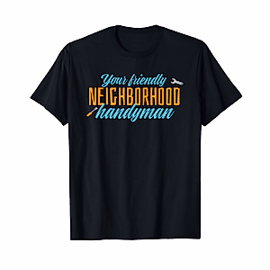Friendly Neighborhood Handyman DIY T-Shirt T-Shirt